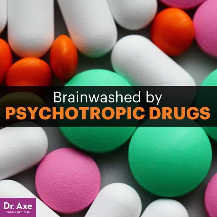 Brainwashed by Psychotropic Drugs - DrAxe.com
