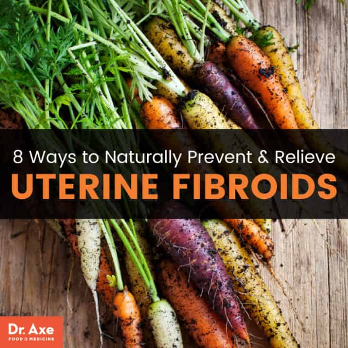 Fibroids: 8 Ways to Manage or Prevent Uterine Fibroids - Dr. Axe