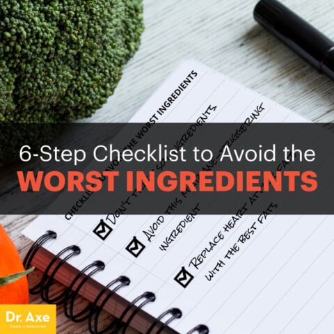 Worst Ingredients: 6-Step Checklist to Avoid Them - Dr. Axe