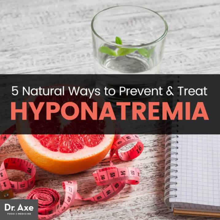 Hyponatremia Causes & Symptoms + 5 Natural Treatments - Dr. Axe