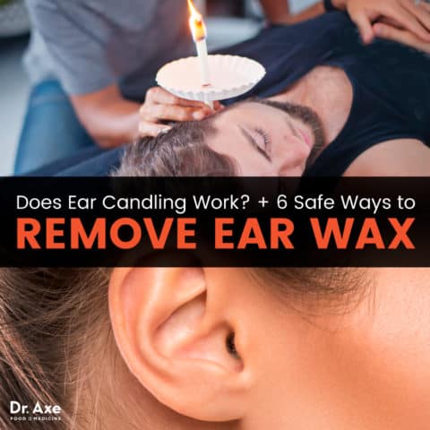 Ear Candling: Is It a Safe Solution? And Alternatives - Dr. Axe
