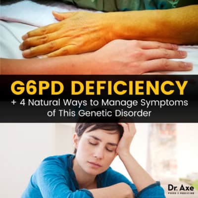 G6PD Deficiency + 4 Natural Ways to Manage Symptoms - Dr. Axe