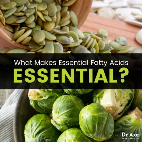 Essential Fatty Acids Benefits, Sources & Recipes - Dr. Axe
