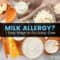Milk Allergy + 7 Easy & Natural Ways to Manage It - Dr. Axe