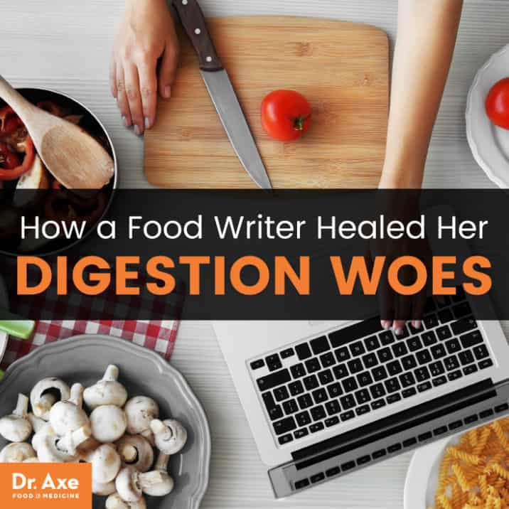 How a Food Writer Healed Her Digestion Woes Naturally - Dr. Axe