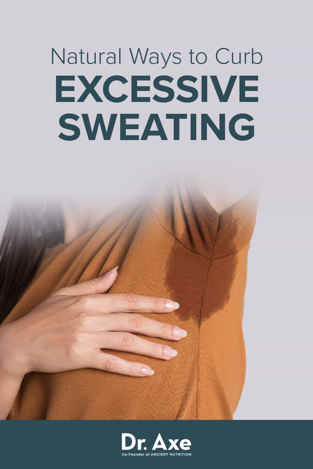 Excessive Sweating: Natural Treatments for Hyperhidrosis - Dr. Axe