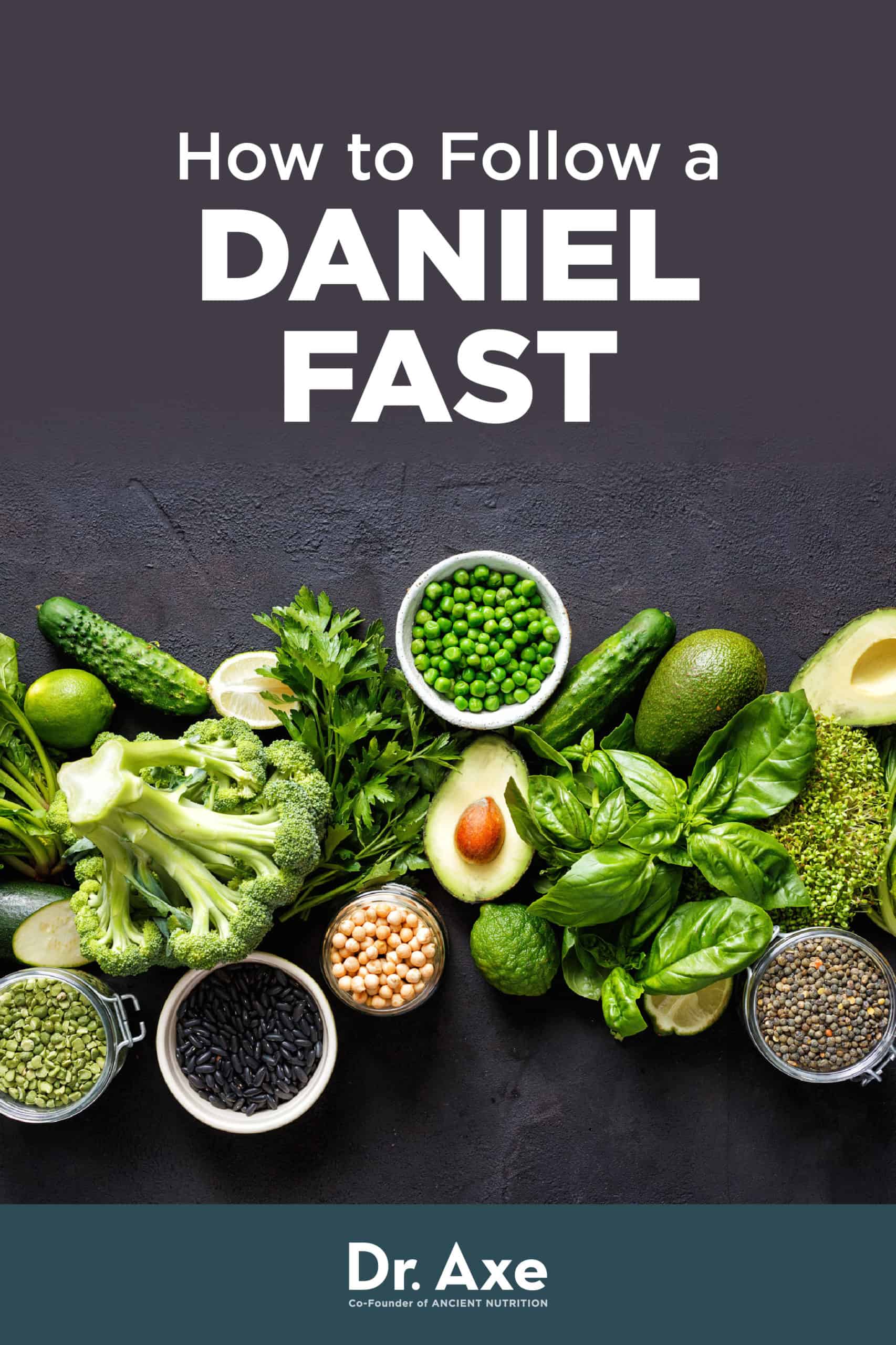 What Is the Daniel Fast? Foods, Benefits, Recipes - Dr. Axe