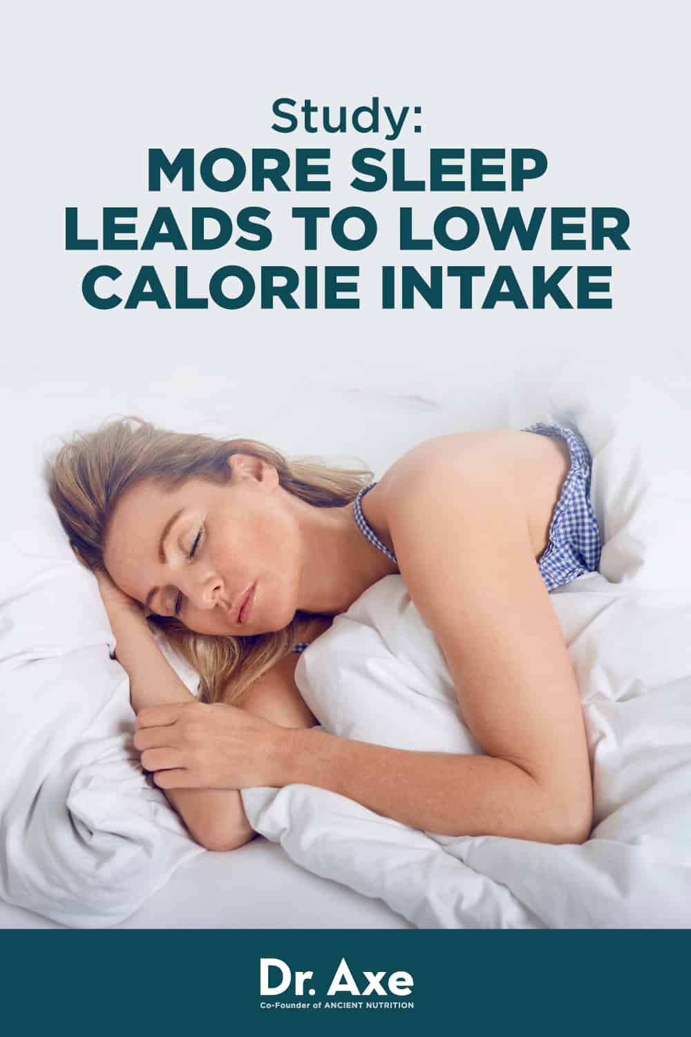 Does More Sleep Lead to Lower Calorie Intake? - Dr. Axe