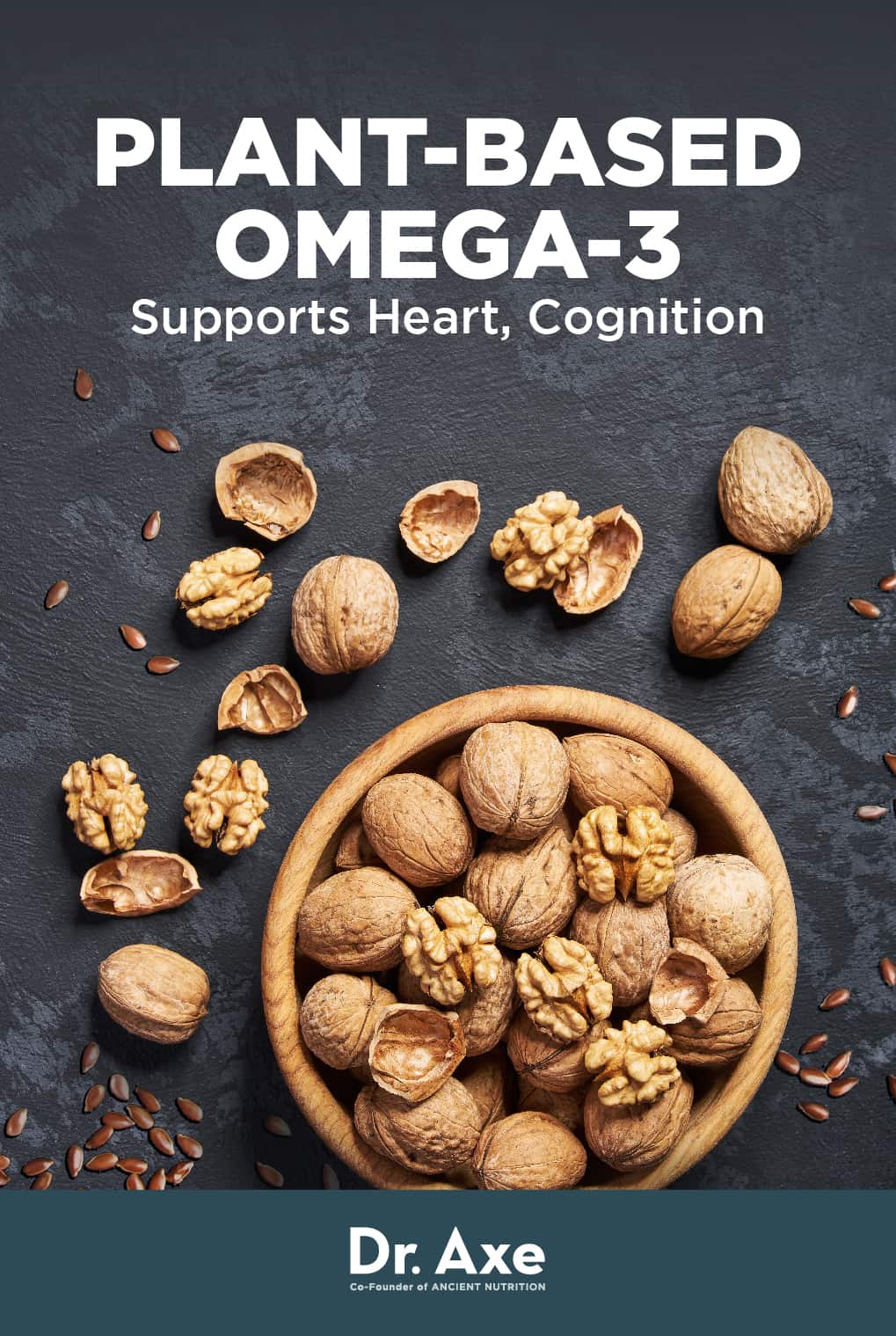 ALA: Plant-Based Omega-3 Supports Heart, Cognition - Dr. Axe