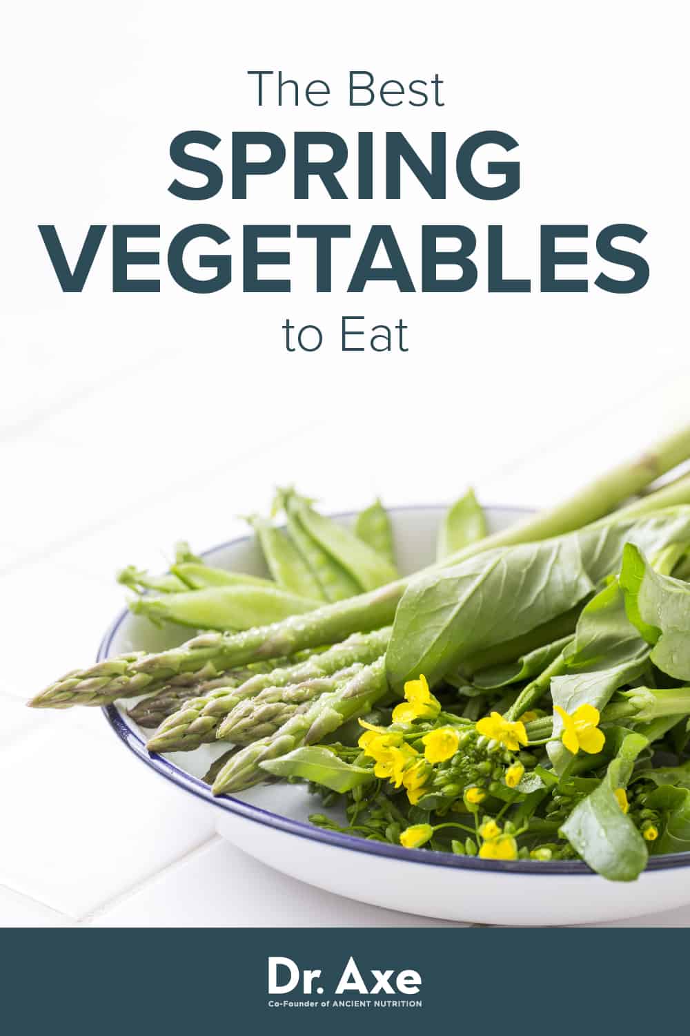 Top 10 Spring Vegetables: Nutrition, Benefits, How to Eat - Dr. Axe