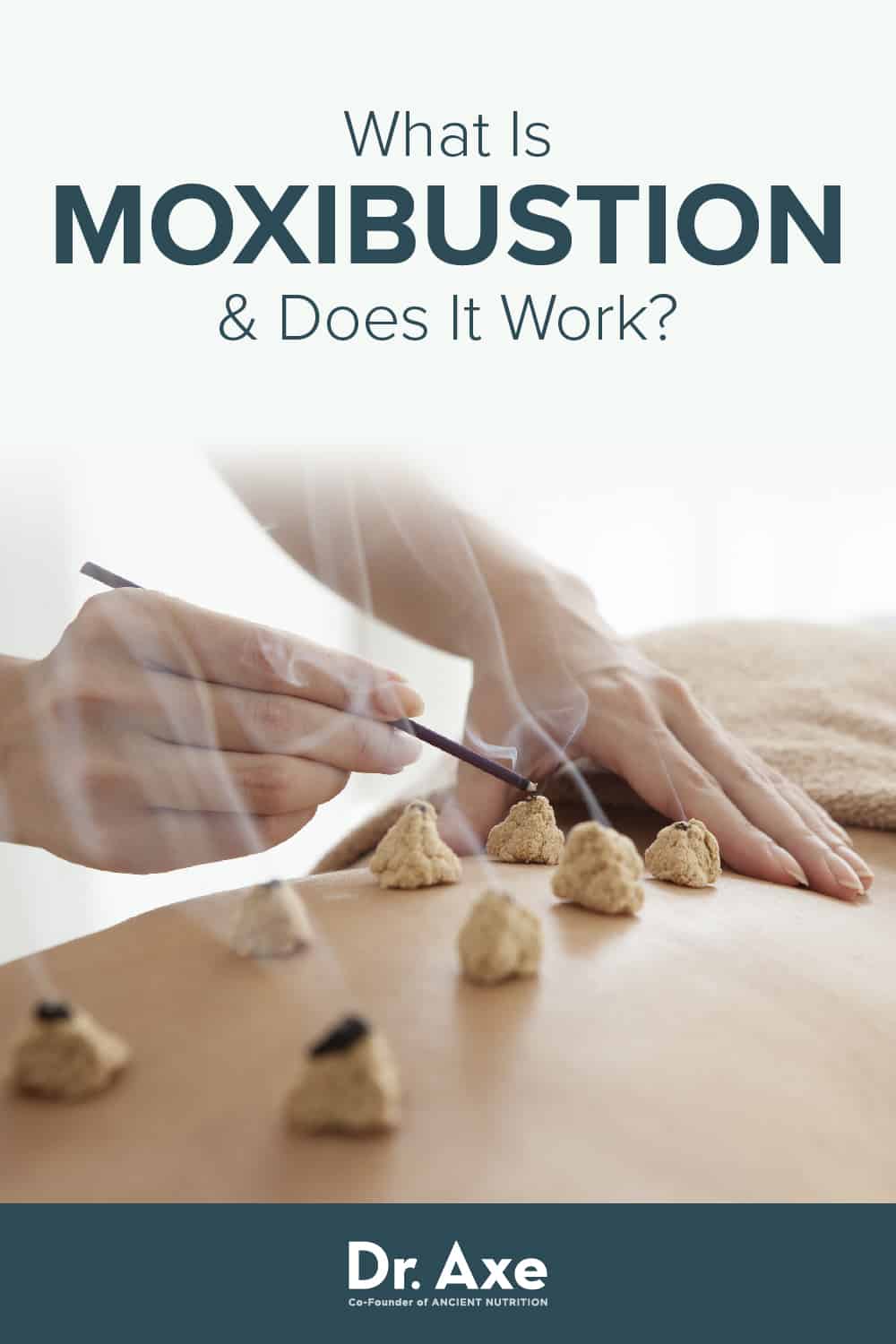 Moxibustion: What Is It, How to Do It, Uses and More - Dr. Axe